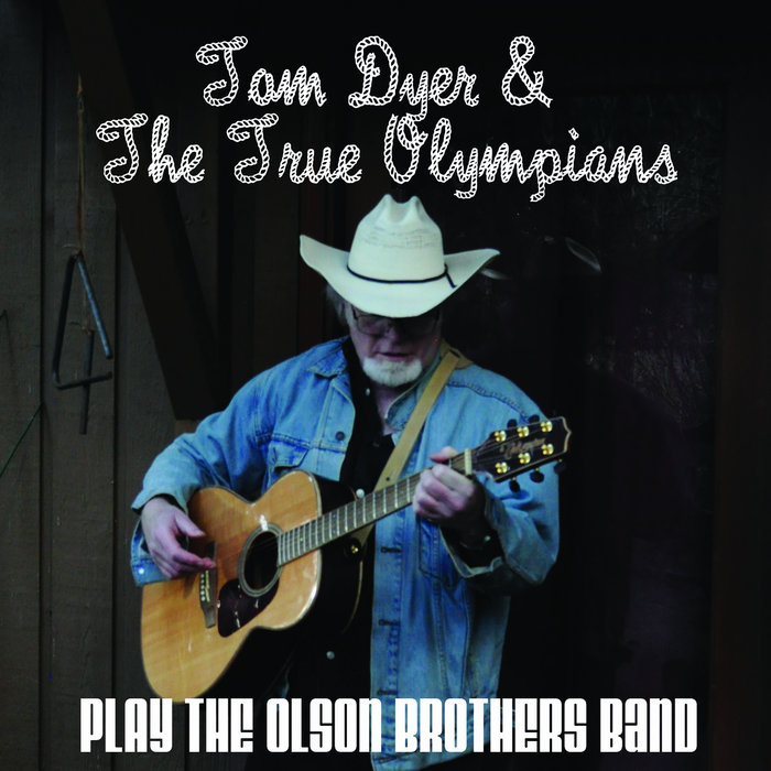Play The Olson Brothers | Tom Dyer and The True Olympians