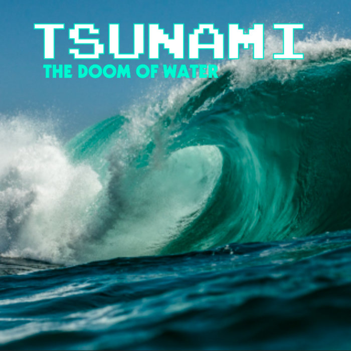TSUNAMI | The Doom of Water | 1000 Pruttkuddar