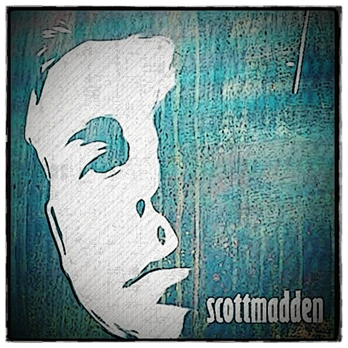 I Did So What About | Scott Madden