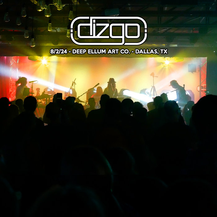 08/02/24 - Deep Ellum Art Co. - Dallas, TX | Dizgo