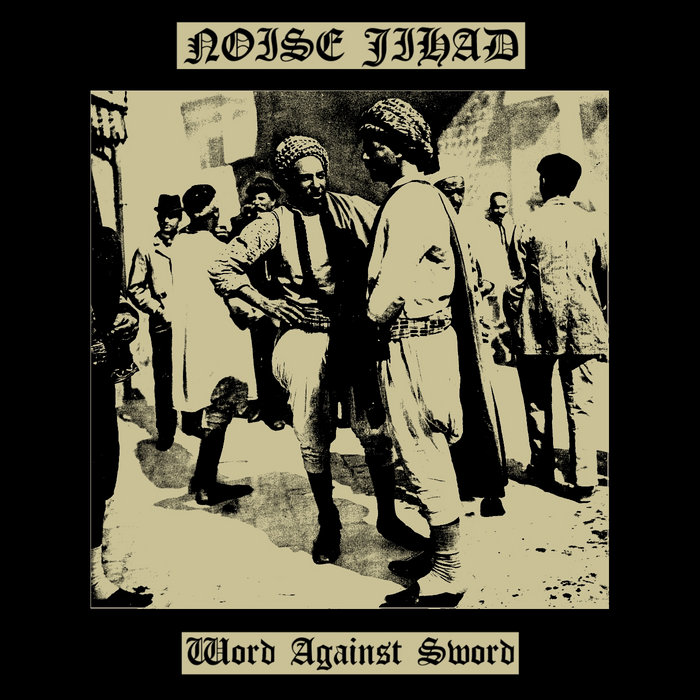 Word Against Sword | Noise Jihad