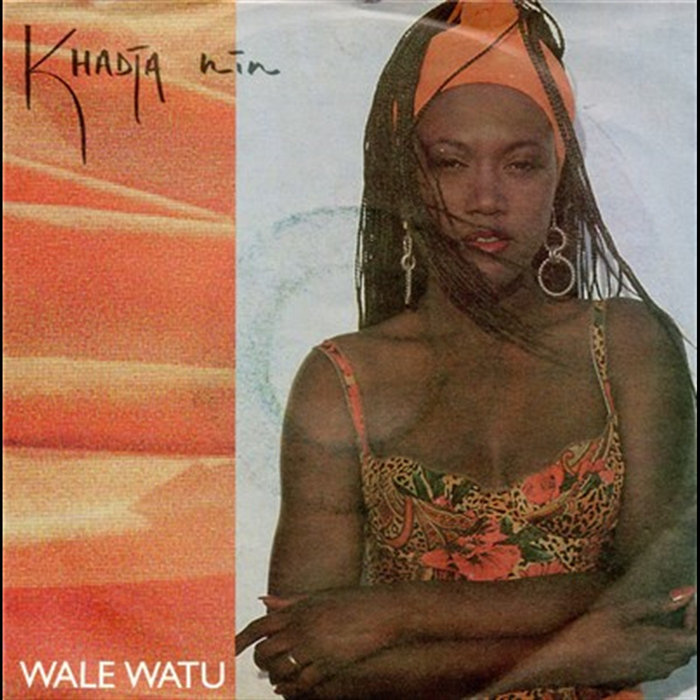 Wale Watu | Khadja Nin
