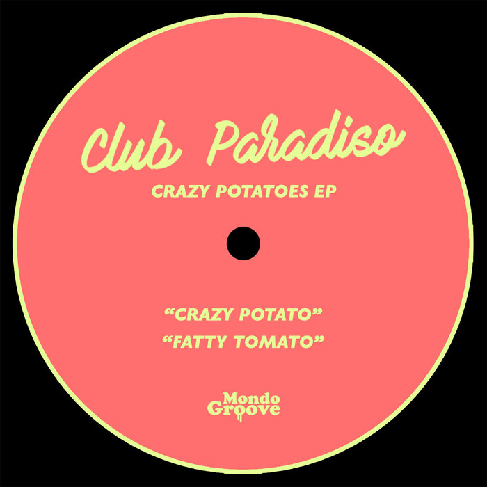 Crazy Potatoes EP | Club Paradiso | Cinedelic
