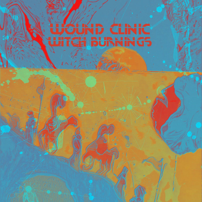 Witch Burnings | Wound Clinic | Chop Records