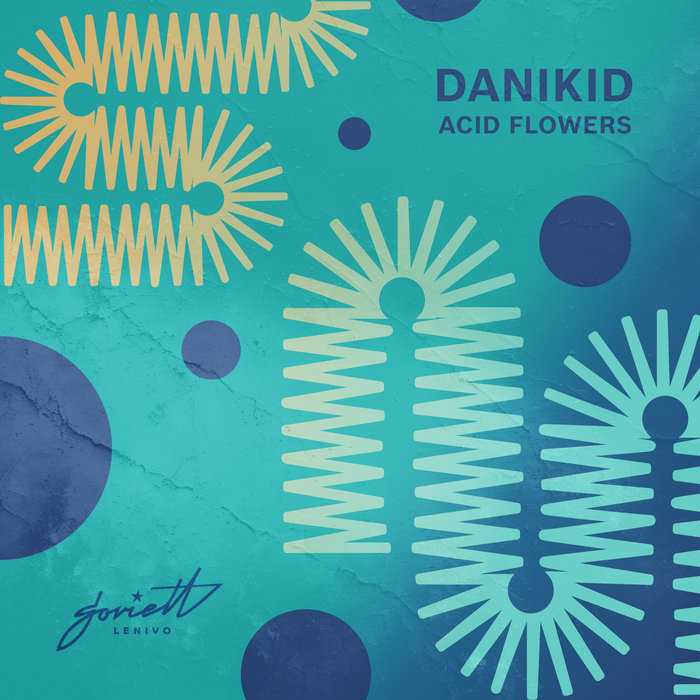 Acid Flowers [SOVLO451] | Danikid | Soviett Records