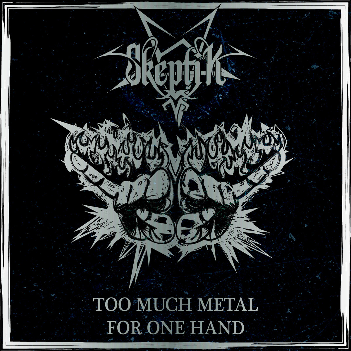 Too Much Metal for One Hand | Skeptik