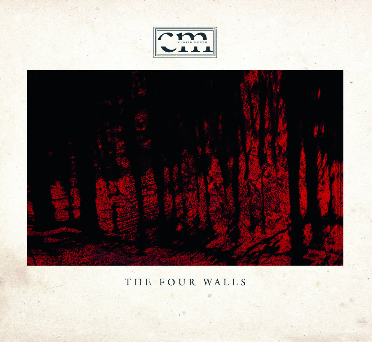 The Four Walls | closed mouth | Closed Mouth