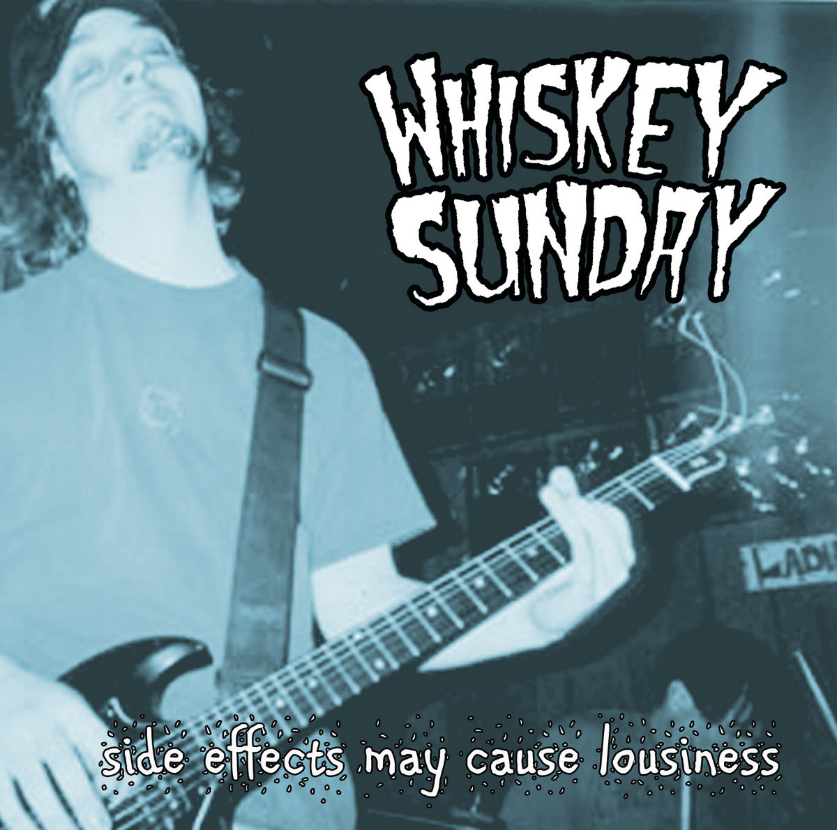 Side Effects May Cause Lousiness | Whiskey Sunday | Vinehell Records