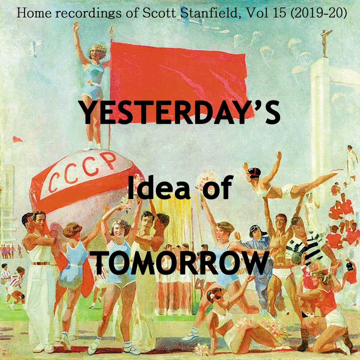 Yesterday's Idea of Tomorrow | Scott Stanfield