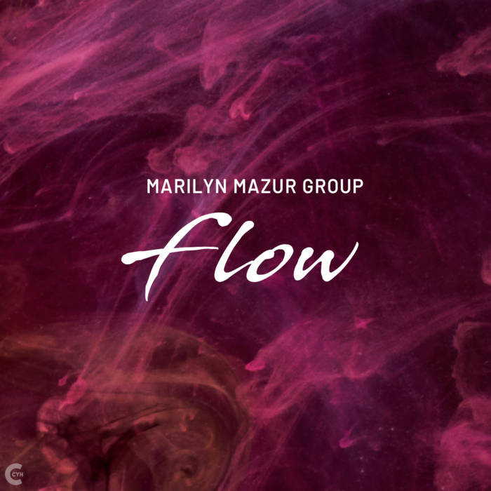 FLOW | Marilyn Mazur Group | CLAP YOUR HANDS