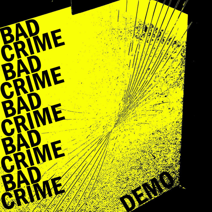 Demo | Bad Crime