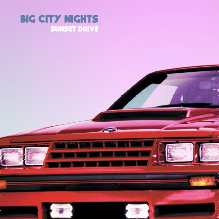 Sunset Drive | Big City Nights