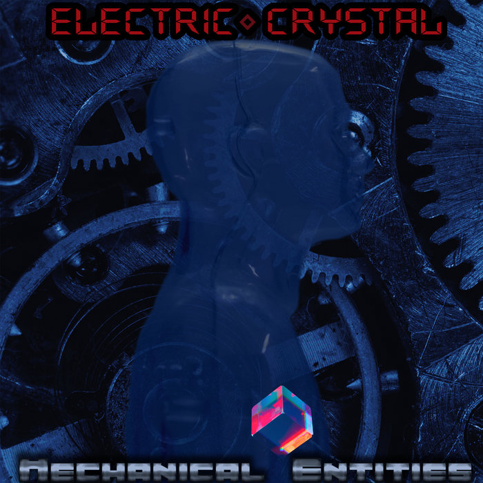 Mechanical Entities | Electric Crystal