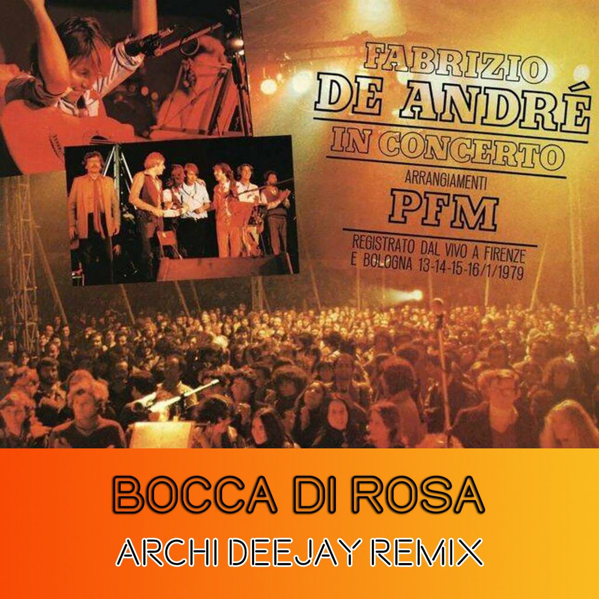 Bocca di rosa (Archi deejay remix) | Fabrizio De Andre, Premiata ...