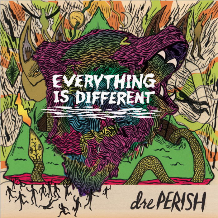 Everything Is Different | Dre Perish
