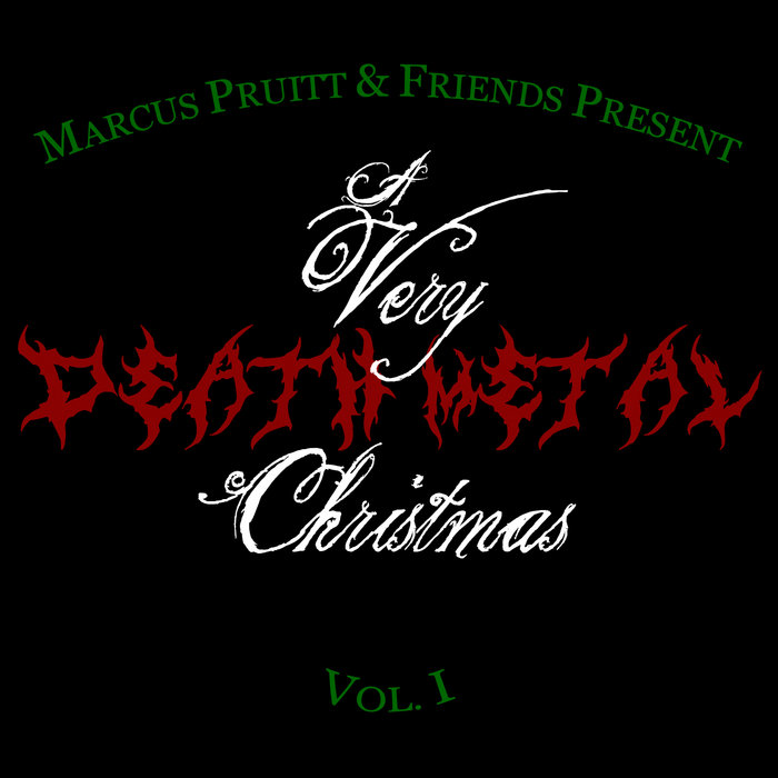 Marcus Pruitt & Friends Present A Very Death Metal Christmas | Marcus ...