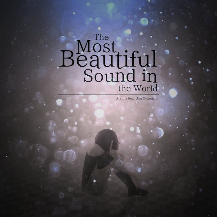 The Most Beautiful Sound in the World | Aryuna feat. Una Otomachi ...