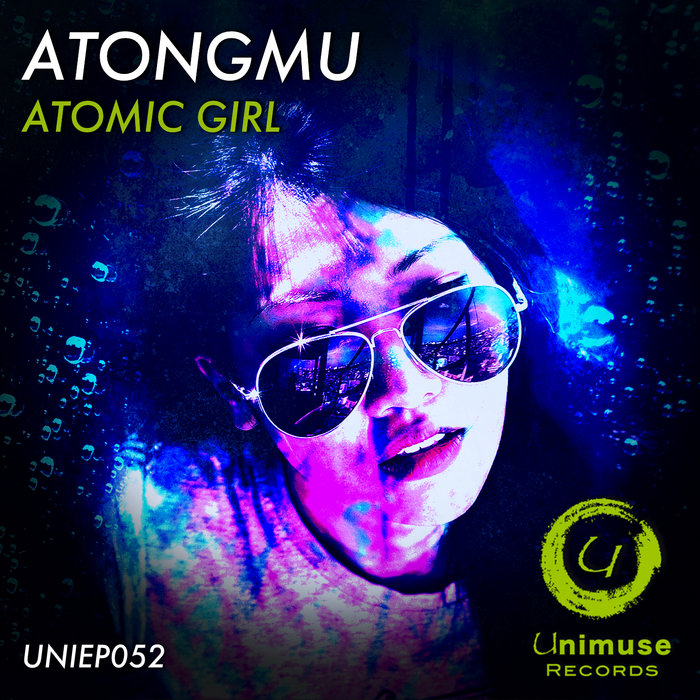 Atomic Girl | Atongmu | Unimuse Records
