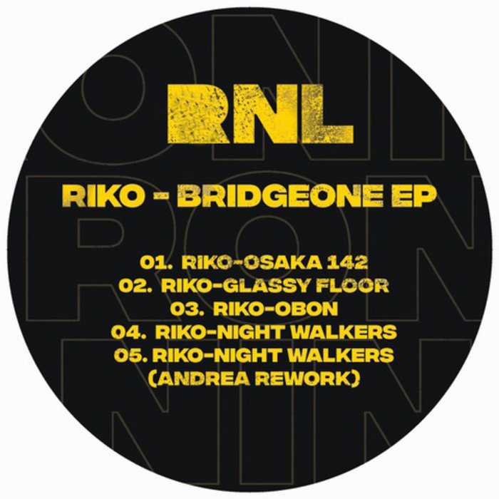 Bridgeone EP | Riko | RONIN