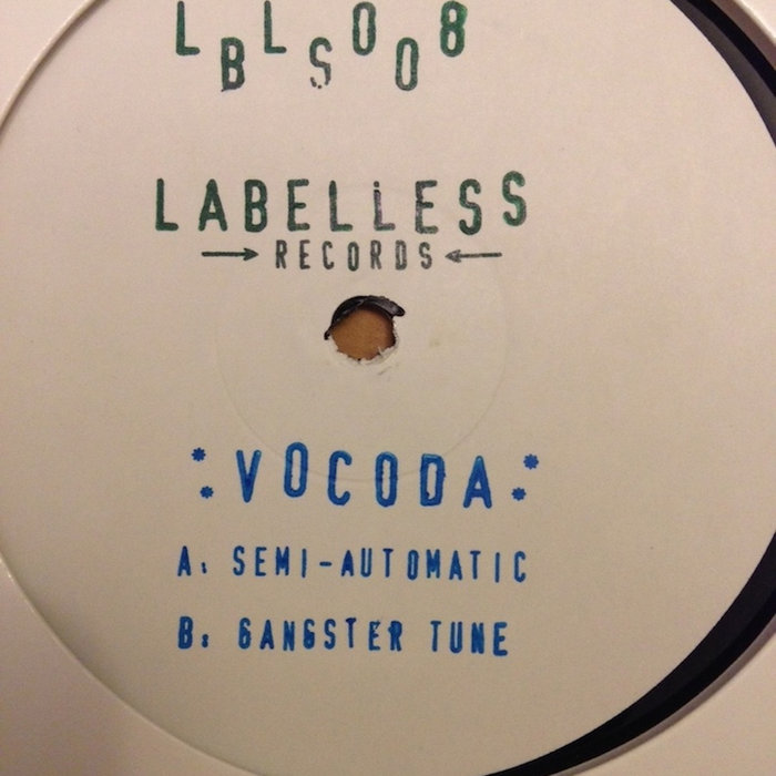 Vocoda - Semi Automatic / Gangster Tune LBLS008 (12" VINYL) | Vocoda ...