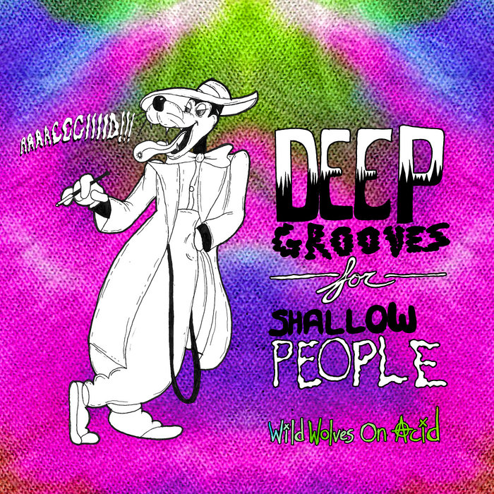 Deep Grooves For Shallow People | Christopher Mohn | Wild Wolves On Acid