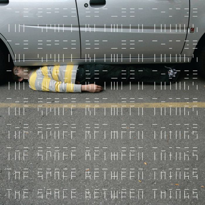 The Space Between Things | The Space Between Things