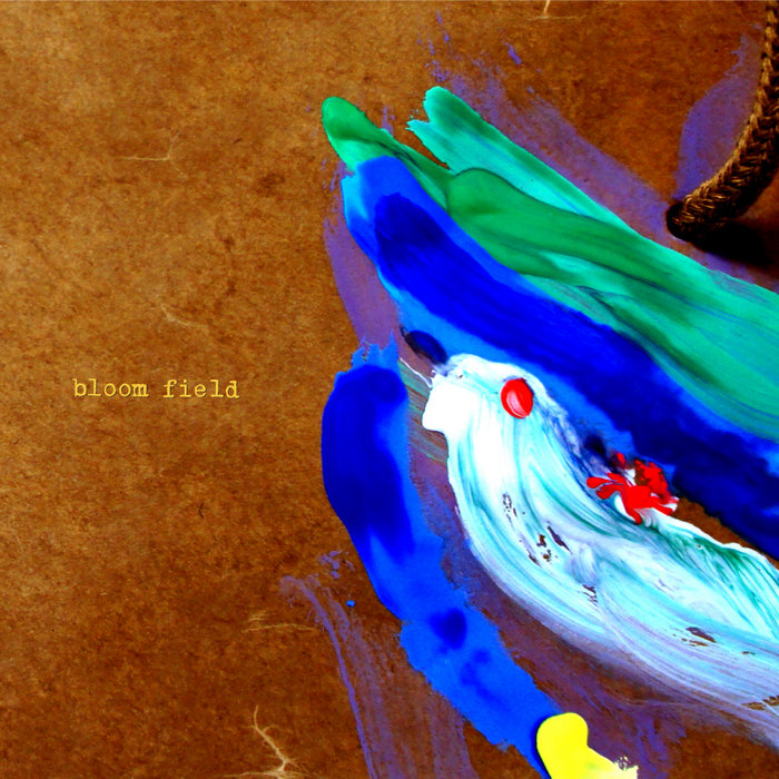 bloom field | bloom field