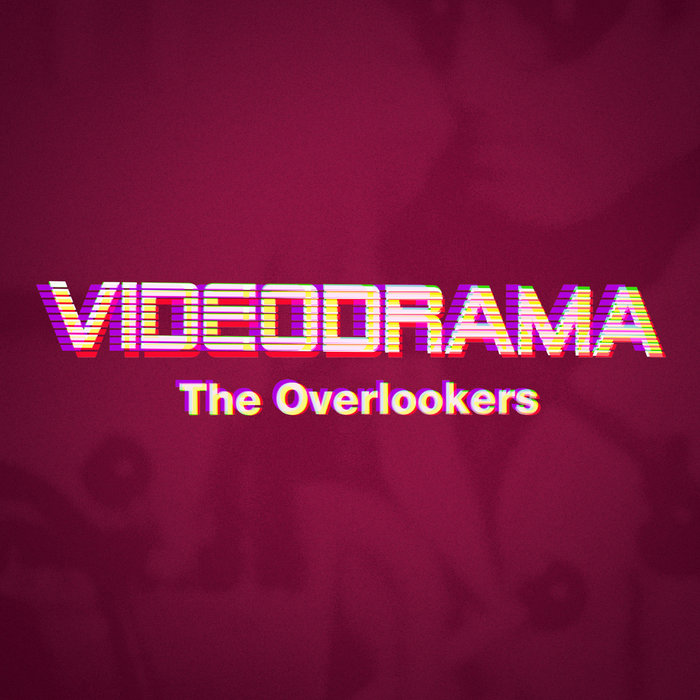 Videodrama | The Overlookers | BOREDOMproduct