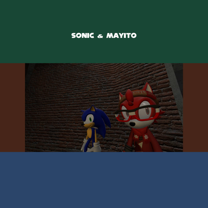 Sonic & Mayito | Sonic & Mayito