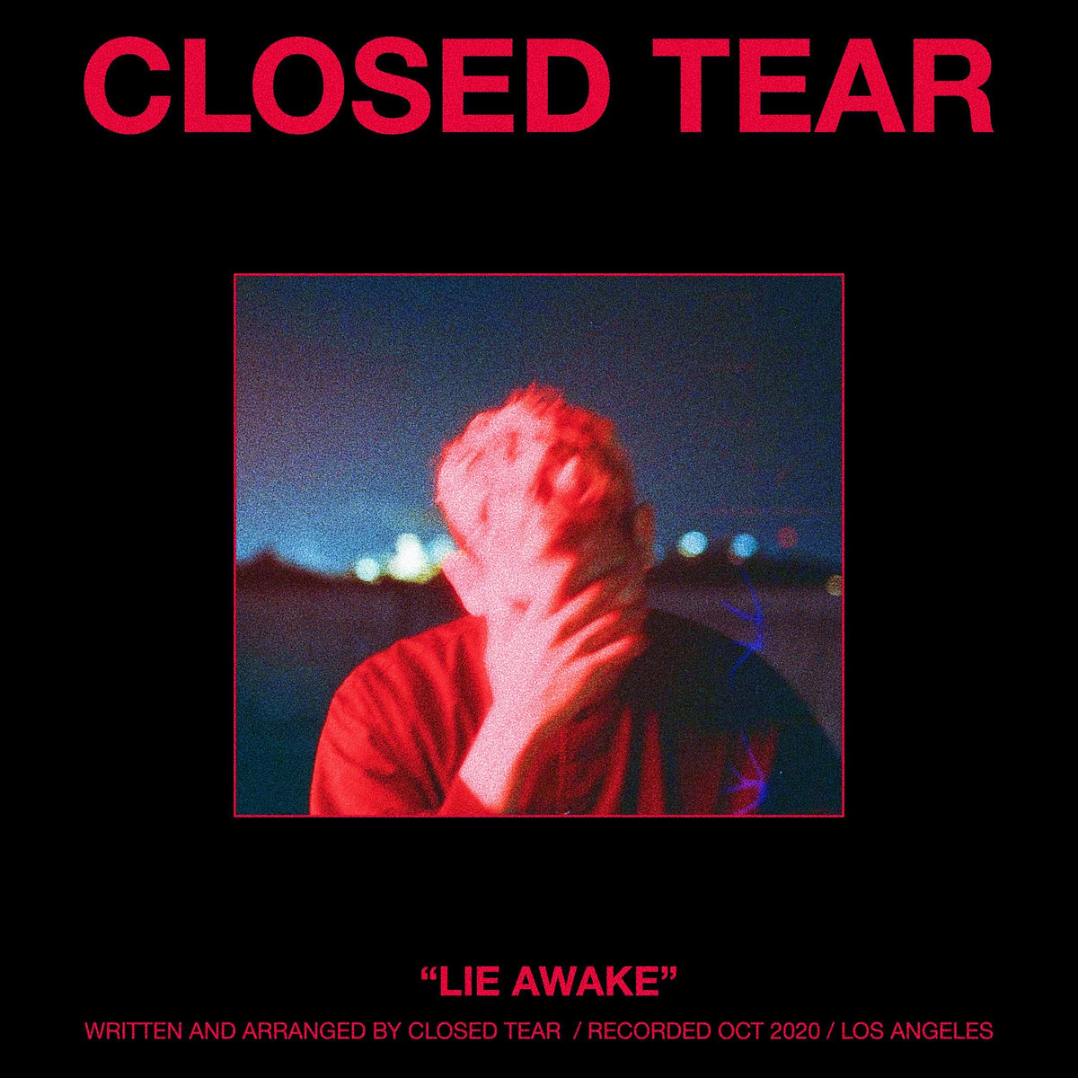 LIE AWAKE | CLOSED TEAR
