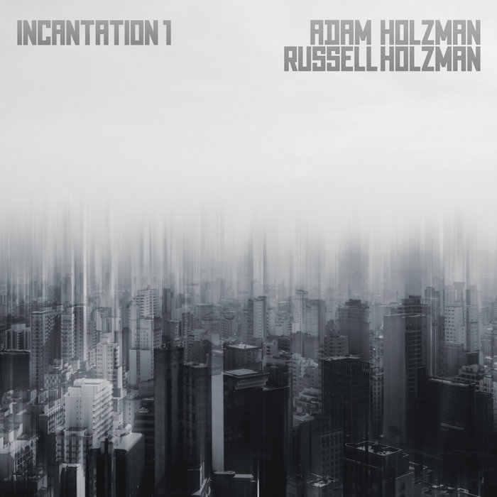Incantation 1 | Adam Holzman, Russell Holzman | Adam Holzman