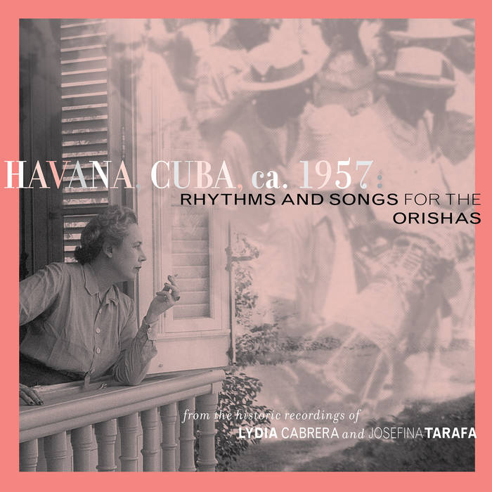 Havana, Cuba, ca. 1957: Rhythms and Songs for the Orishas | Smithsonian ...