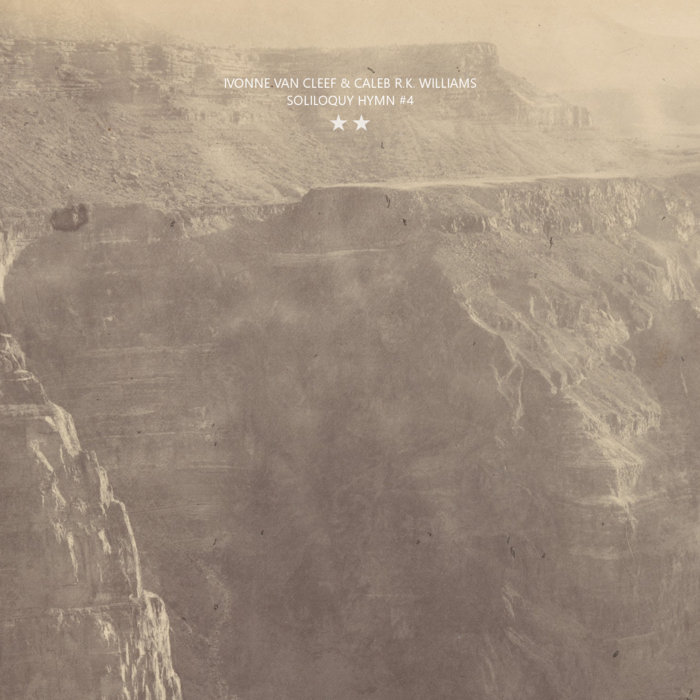 Soliloquy Hymn #4 | Ivonne Van Cleef & Caleb R.K. Williams | The Eagle ...