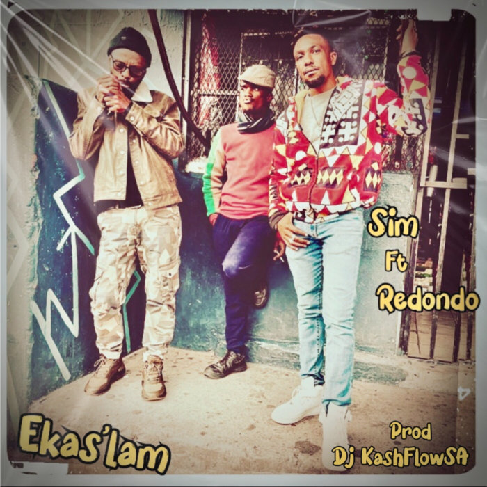 Ekas’lam ft Redondo | Simphiwe Mabuya | Simphiwe Mabuya bka SIM