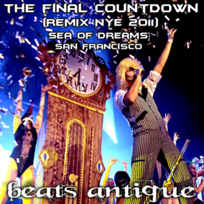 The Final Countdown (Beats Antique REMIX - NYE 2011) | Europe, Beats ...
