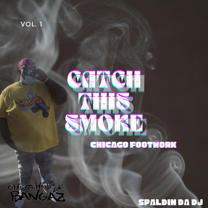 CATCH THIS SMOKE VOL.1 | D.J. SPALDIN