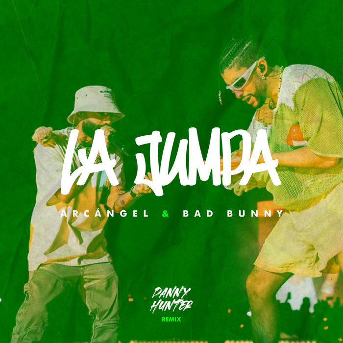 Arcángel & Bad Bunny - La Jumpa (Danny Hunter Remix) | Danny Hunter