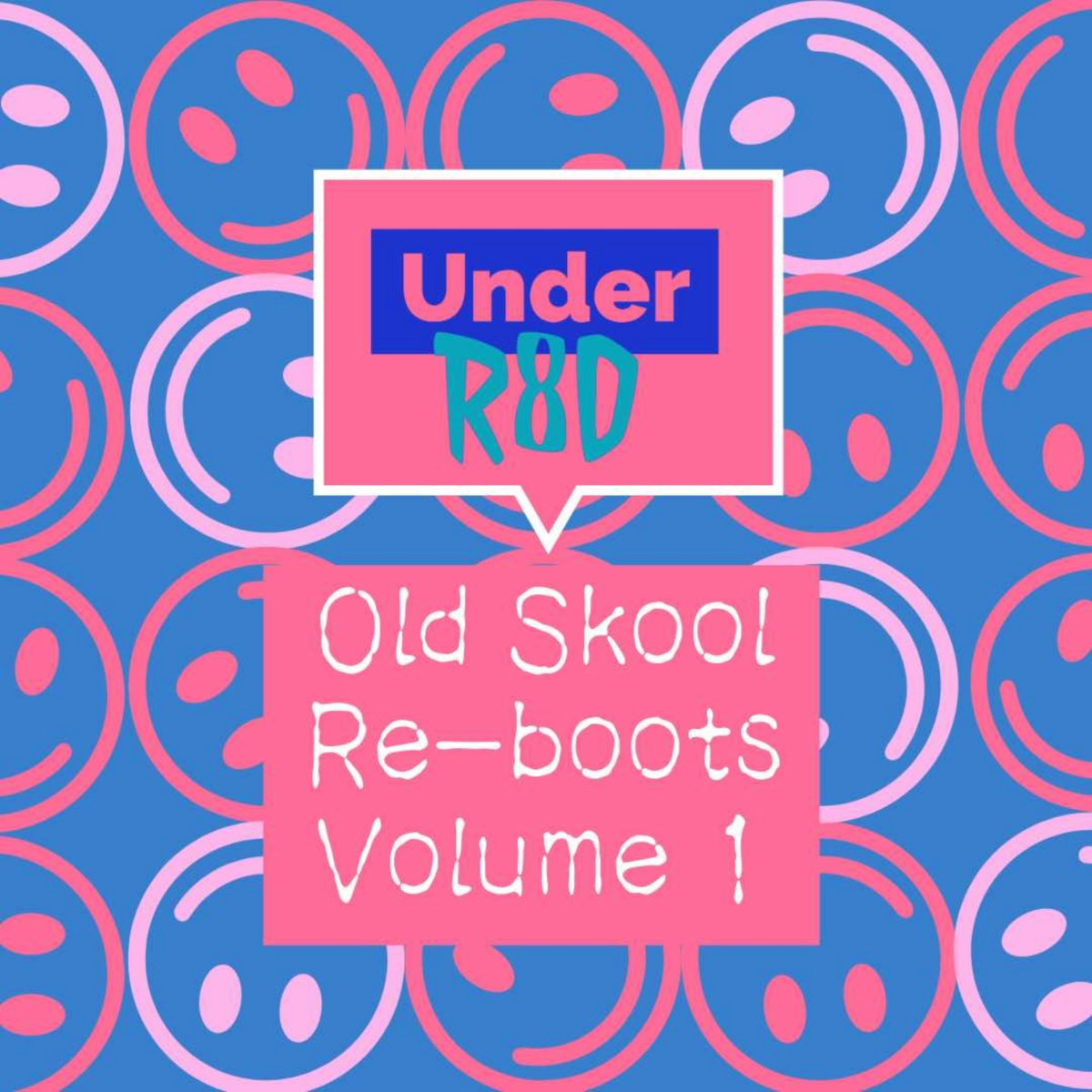 Old Skool Re-Boots Vol 1 | Under R8D