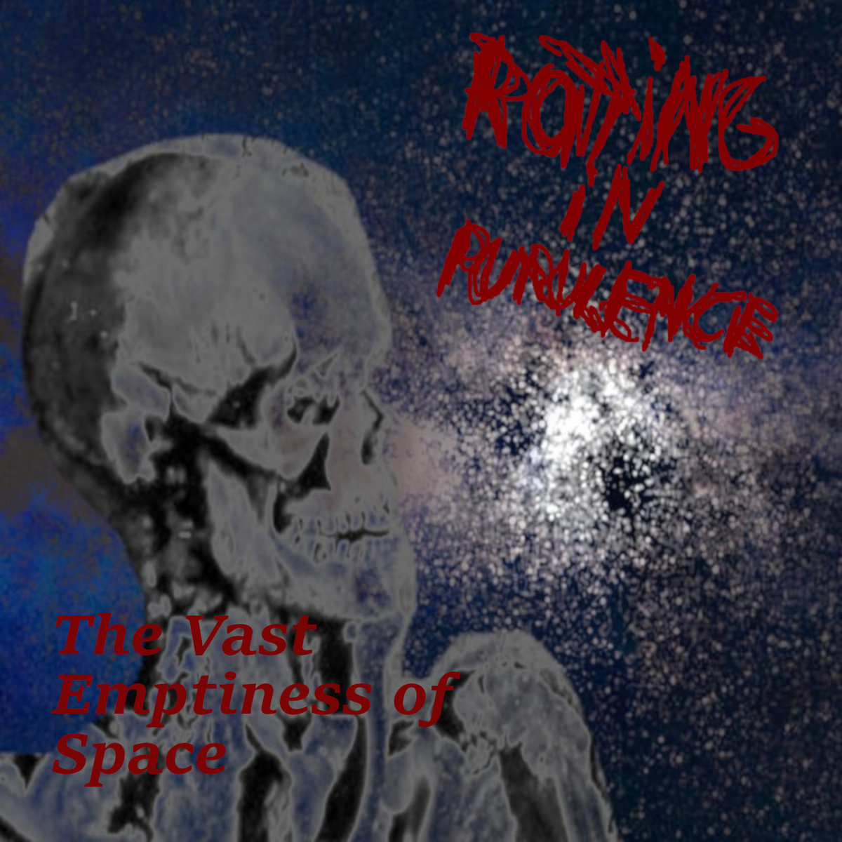 The vast emptiness of Space | Rotting in Purulence