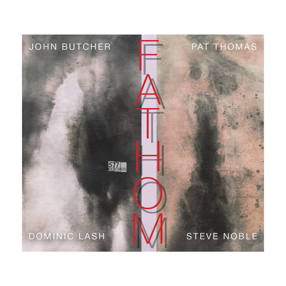 Fathom | Pat Thomas, John Butcher, Steve Nobel & Dominic Lash | John ...