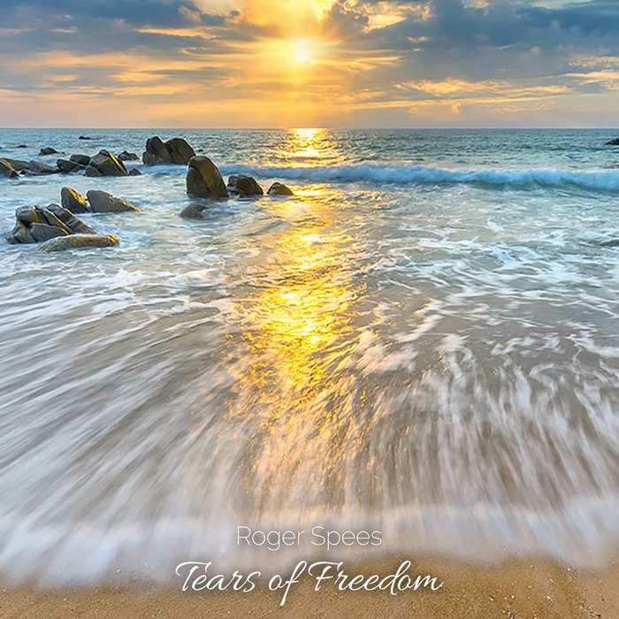 Tears of Freedom | Roger Spees