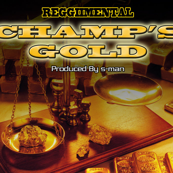 Champ's Gold | Reggiimental & s-man | Champ's Gold 2012