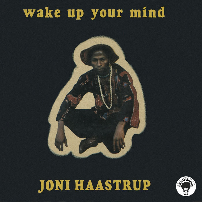 Wake Up Your Mind | Joni Haastrup | Tummy Touch Records