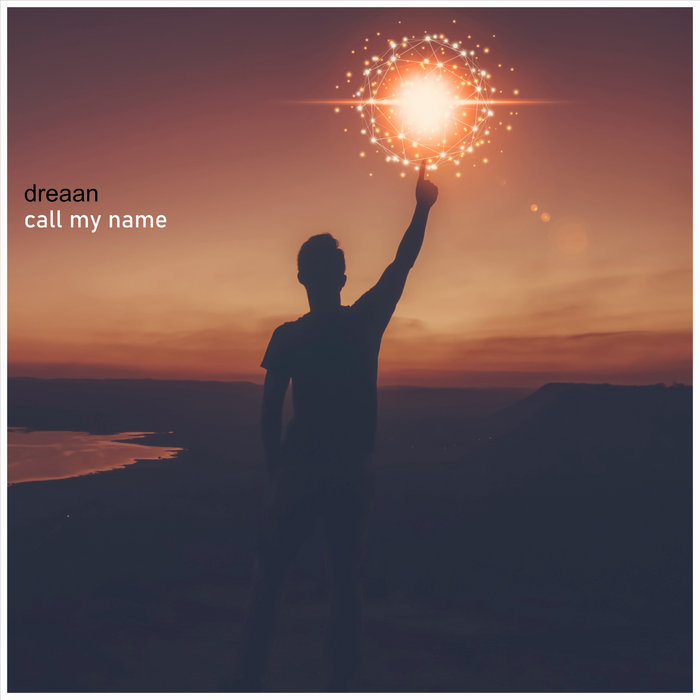 Call My Name | Dreaan