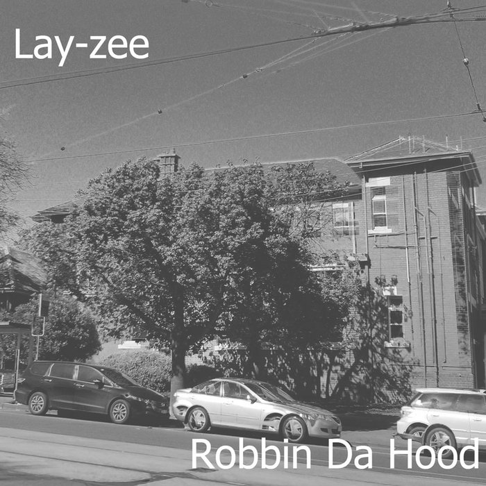 Robbin Da Hood EP | Lay-zee