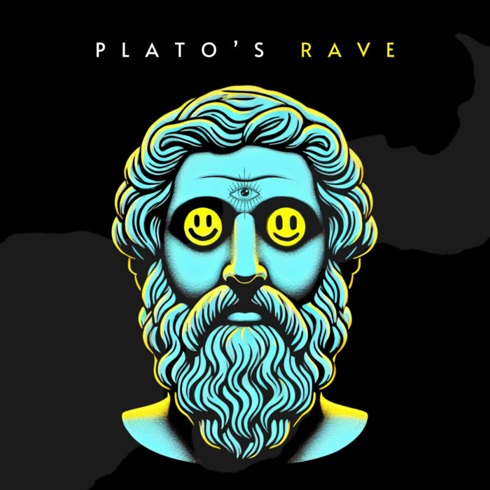 Plato's Rave | Fred Quintessence