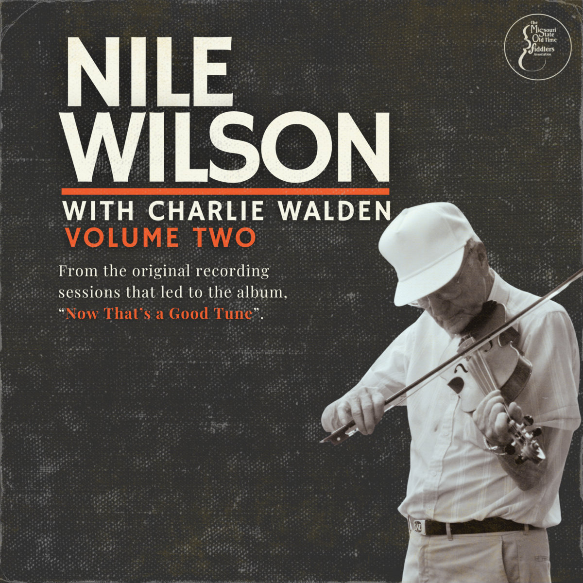 Nile Wilson - Volume Two | Nile Wilson, Charlie Walden | Missouri State Old Time Fiddlers ...