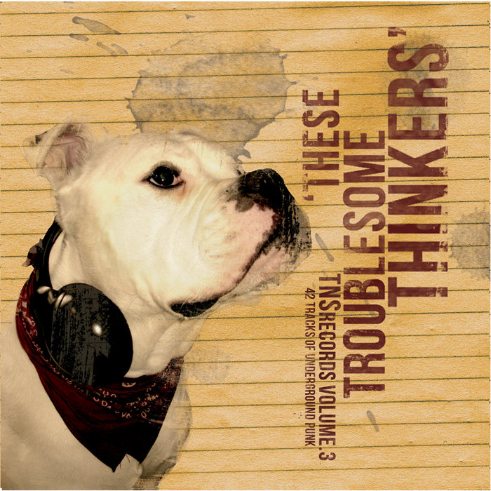 TNS Vol.3: These Troublesome Thinkers | Various Artists | TNSrecords