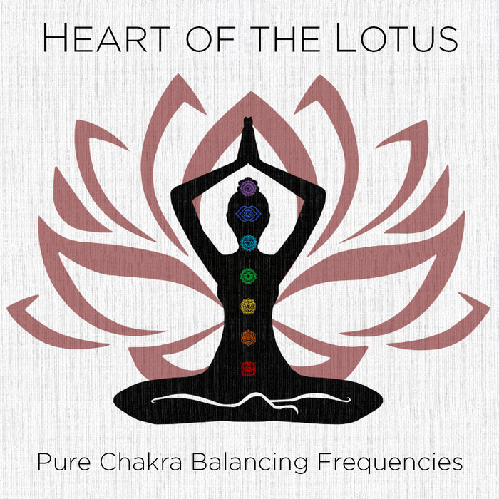 Heart of the Lotus: Pure Chakra Balancing Frequencies | Revolution ...