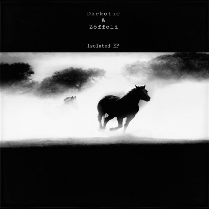 Isolated EP | Darkotic, Zóffoli | Utopica Vision